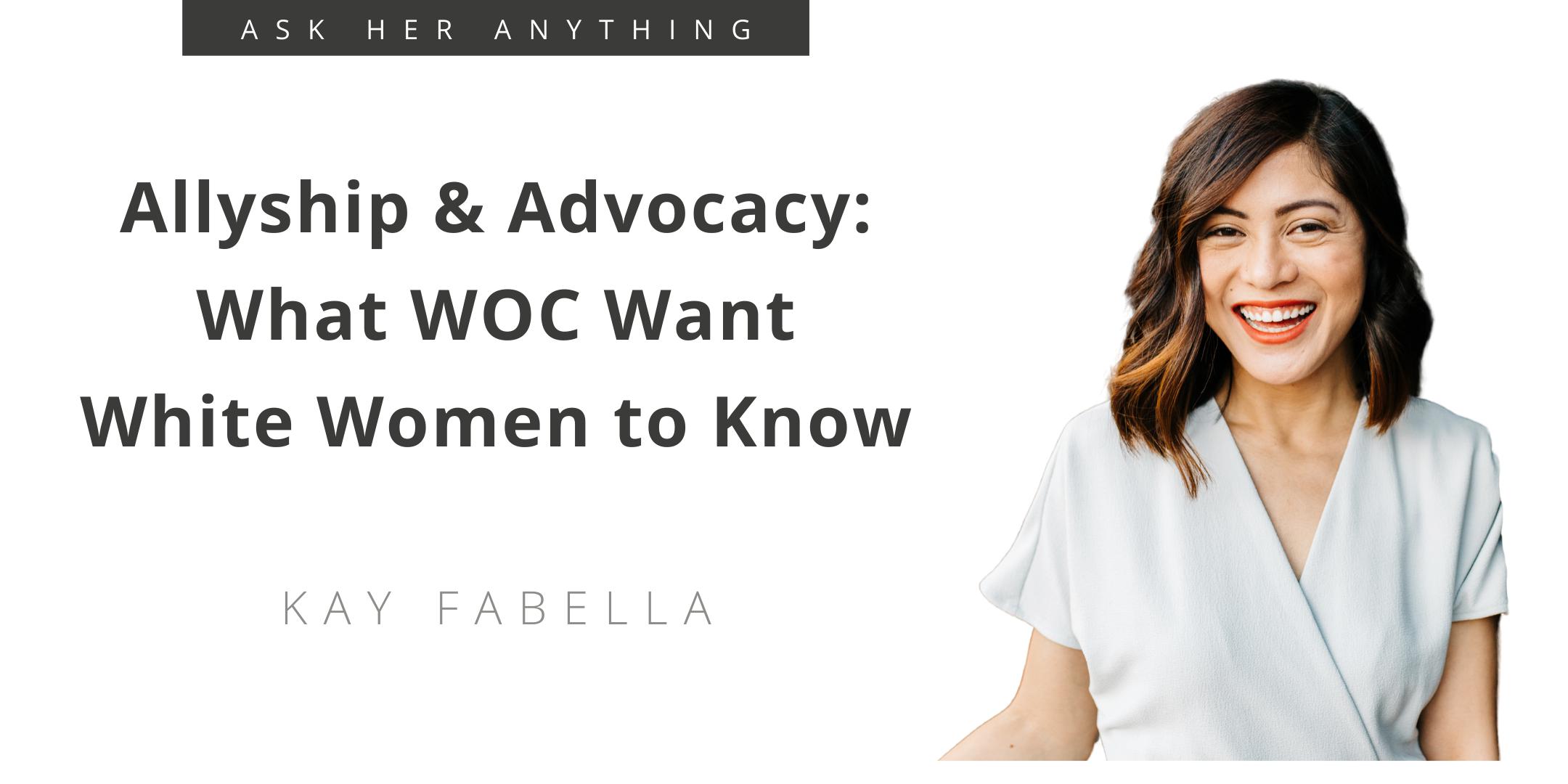 Allyship & Advocacy: What WOC Want White Women to Know