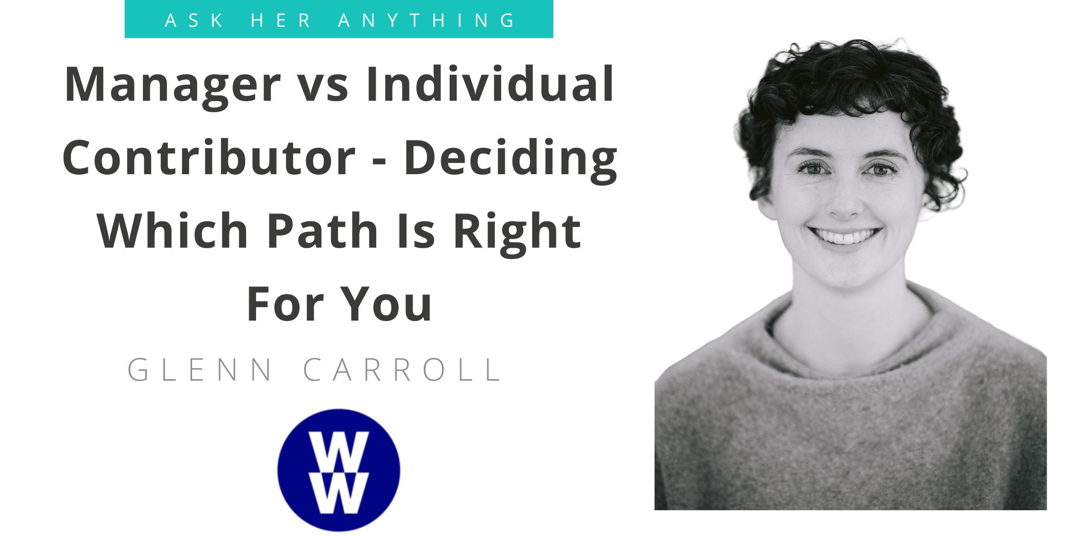 Manager vs Individual Contributor - Deciding Which Path Is Right For You