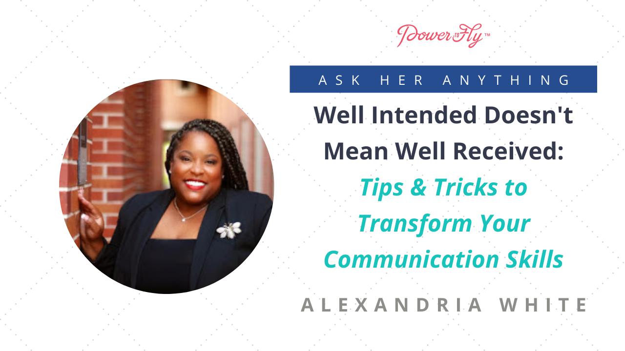 Well Intended Doesn't Mean Well Received: Tips & Tricks to Transform ...
