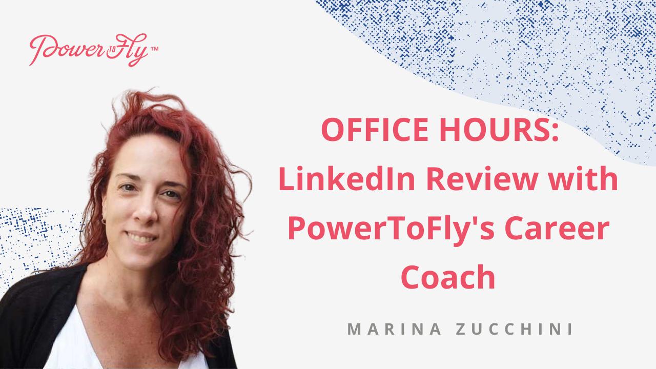 OFFICE HOURS: LinkedIn Review with PowerToFly's Career Coach